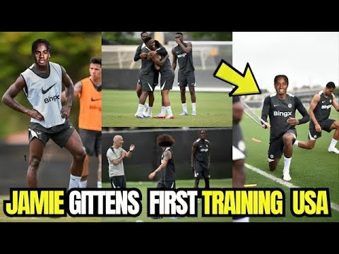 🔥🔵 NEW BEGINNINGS! JAMIE GITTENS' FIRST TRAINING SESSION WITH CHELSEA ...
