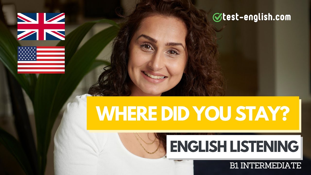 Where did you stay? – B1 English Listening Test - YouTube