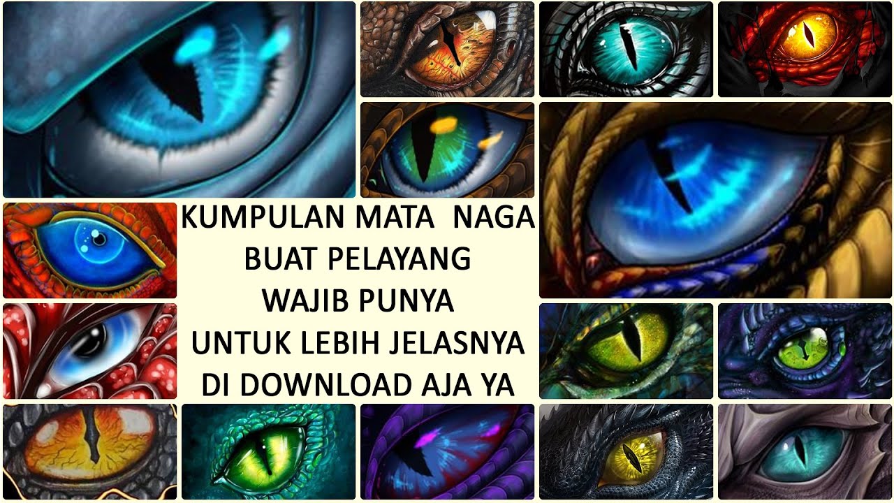 🔴 KUMPULAN GAMBAR MATA NAGA - YouTube