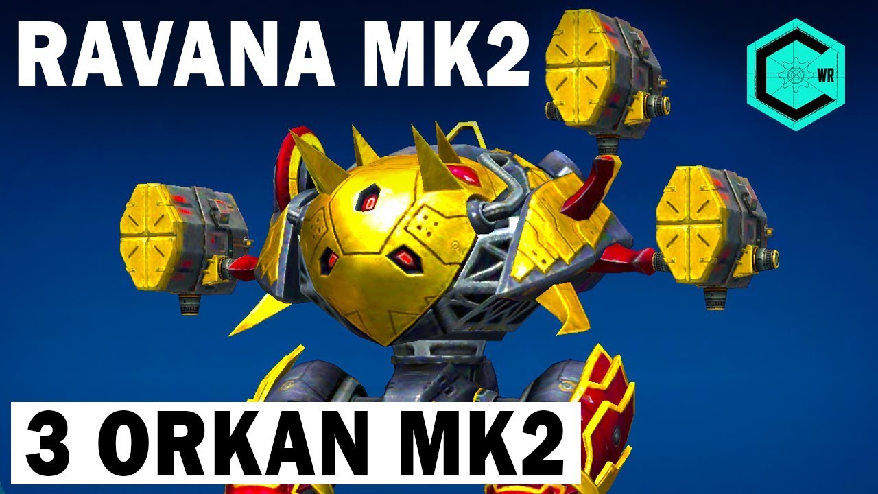 WAR ROBOTS NEW ROBOT RAVANA 3 ORKAN 12 LVL MK2 ORKAN УСТАРЕЛИ... - YouTube