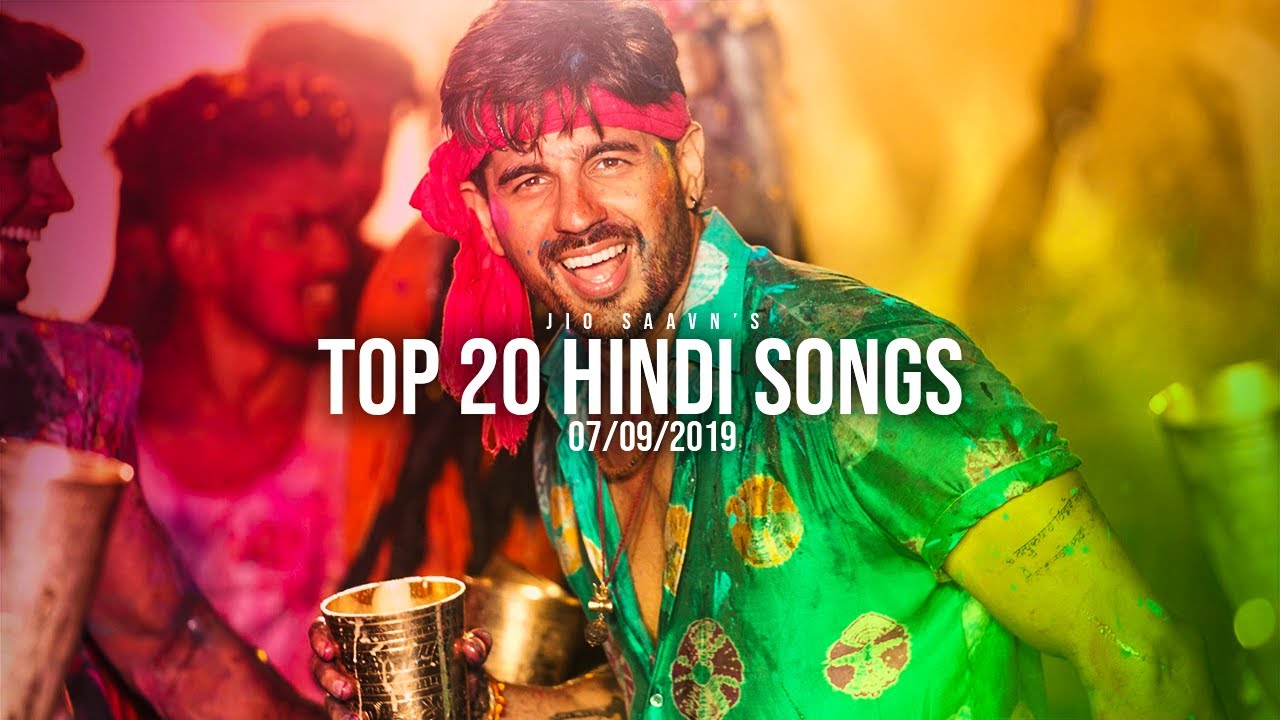 Top 20 Hindi Songs - Jio Saavn's Weekly (7 September 2019) - YouTube