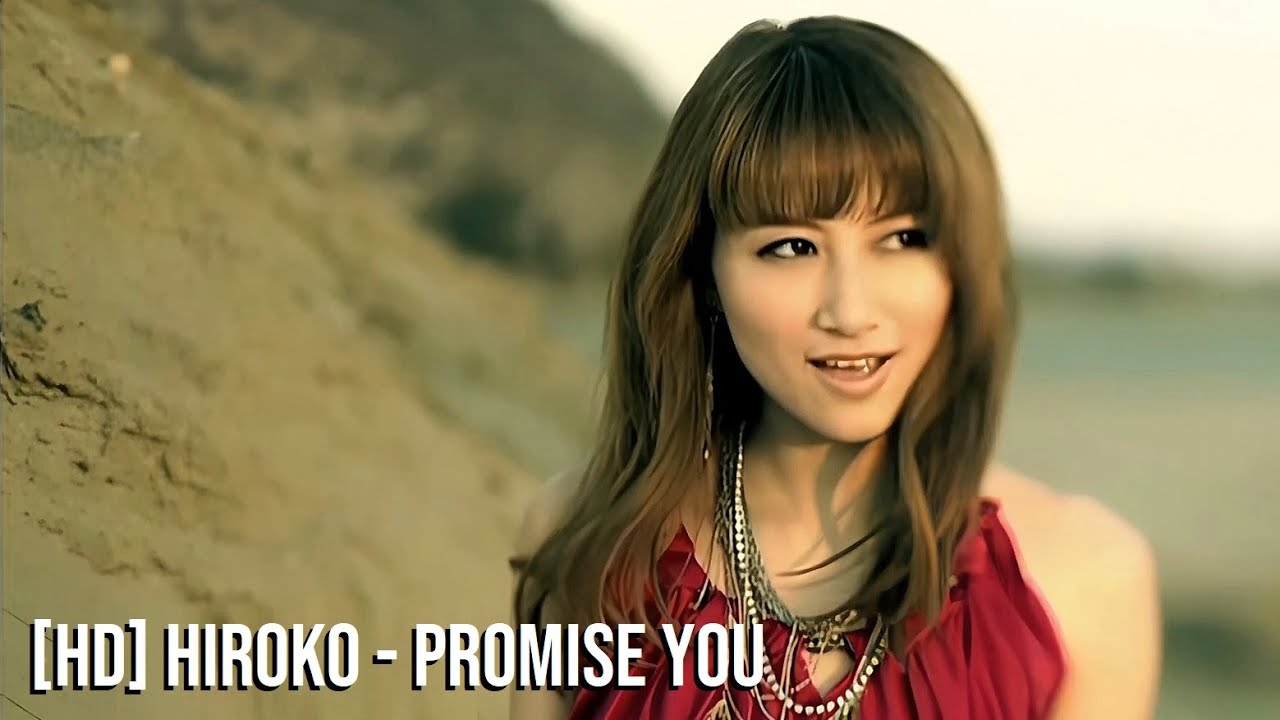 [HD] HIROKO - Promise You (MV) - YouTube