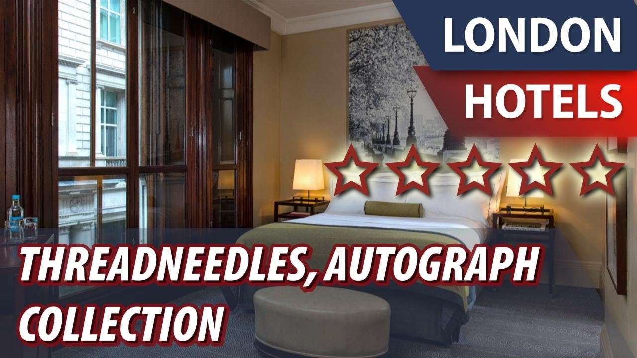 Threadneedles, Autograph Collection ⭐⭐⭐⭐⭐ | Review Hotel in London ...