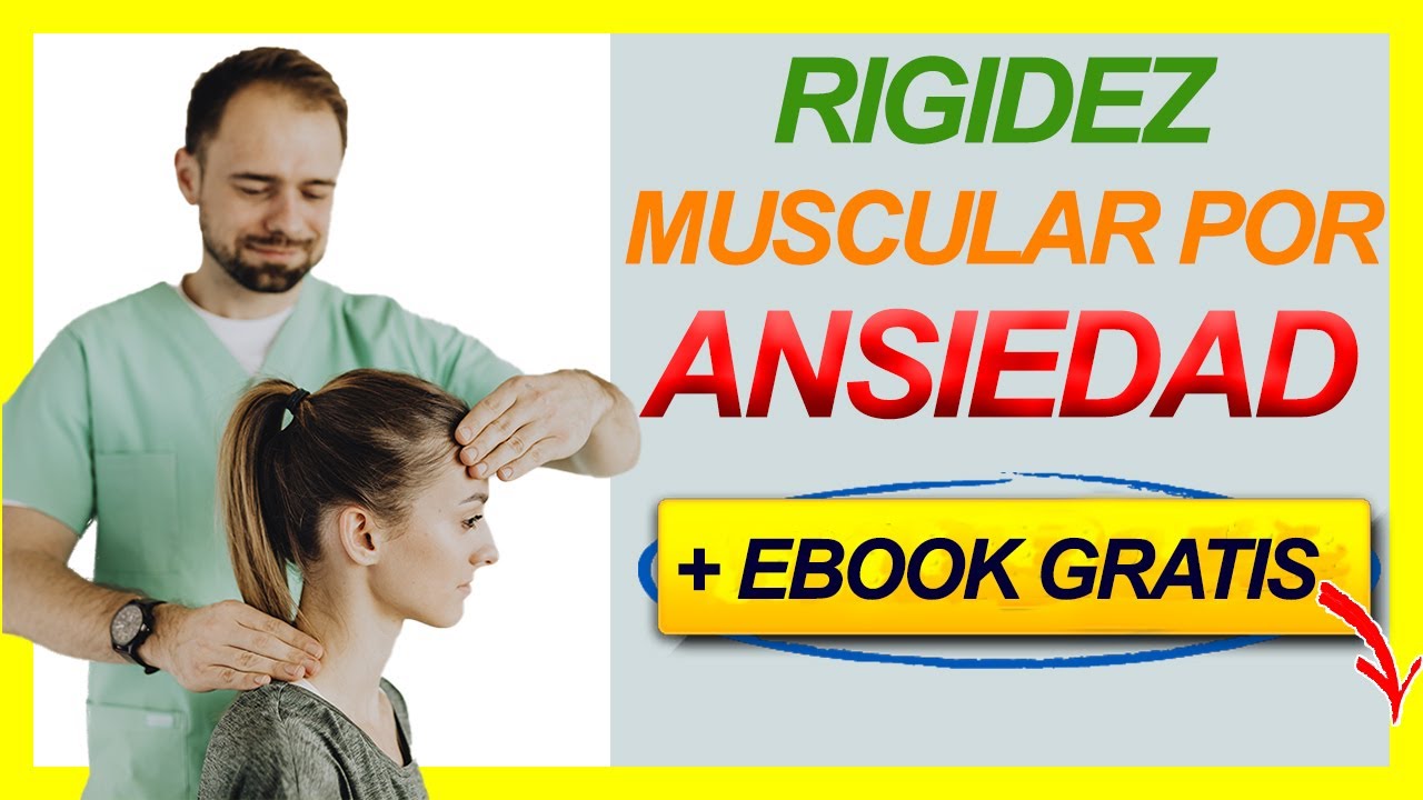 ᐈ Rigidez Muscular Por Ansiedad - YouTube