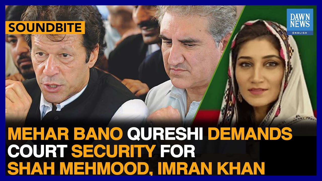 Meher Bano Qureshi Demands Court Security For Shah Mehmood And Imran ...