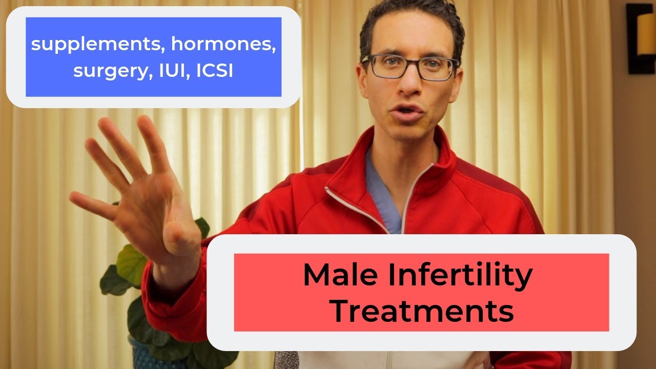 Doctor explains Treatments for Male Infertility - YouTube