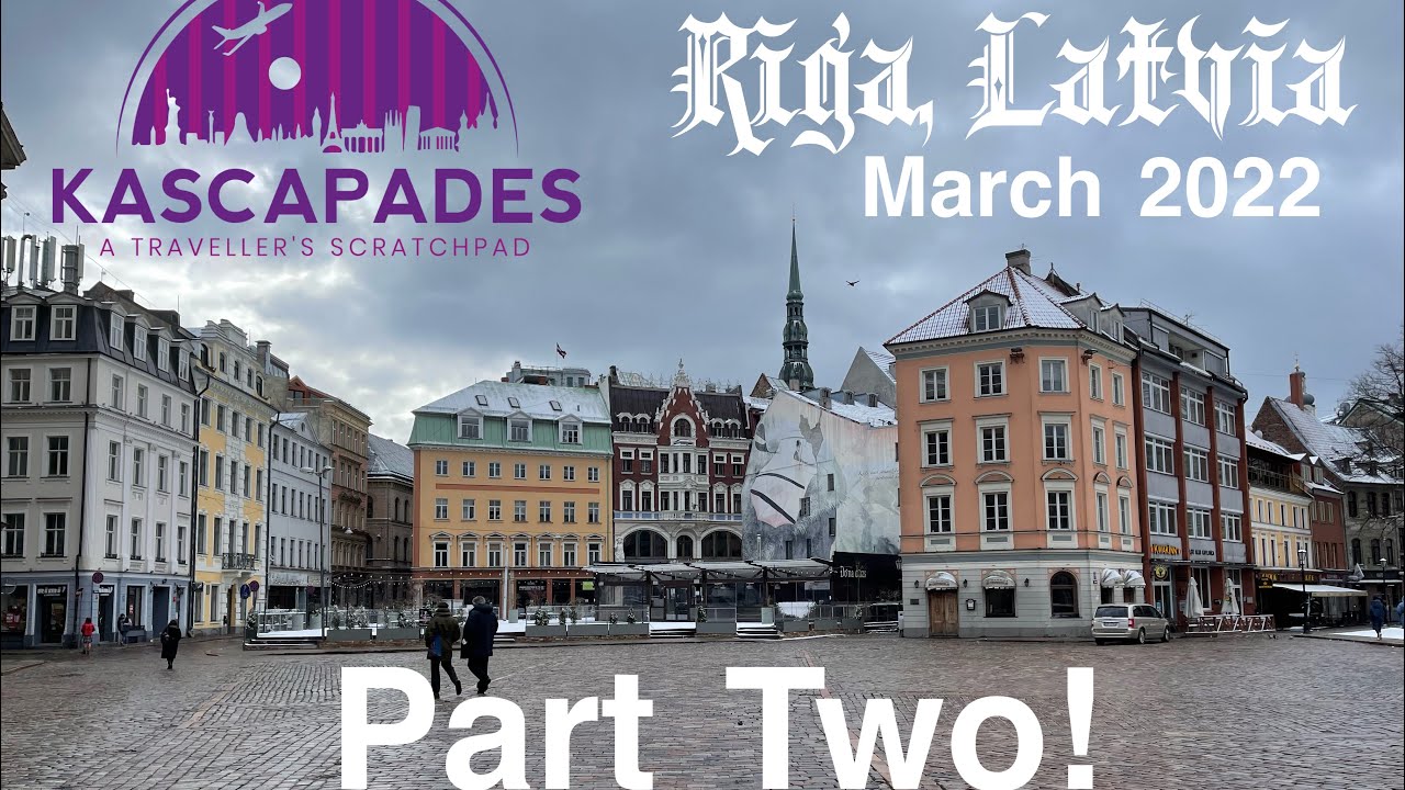 Riga, Latvia - Travel Vlog - March 2022 - Part Two - YouTube