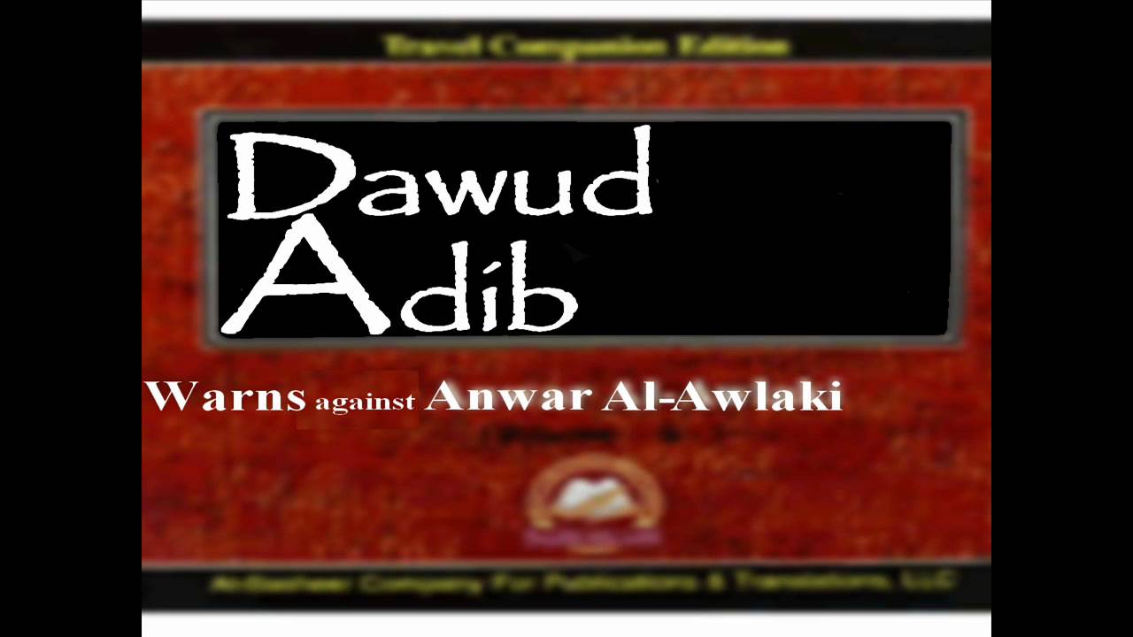 Dawud Adib Warns against Anwar al-Awlaki - YouTube