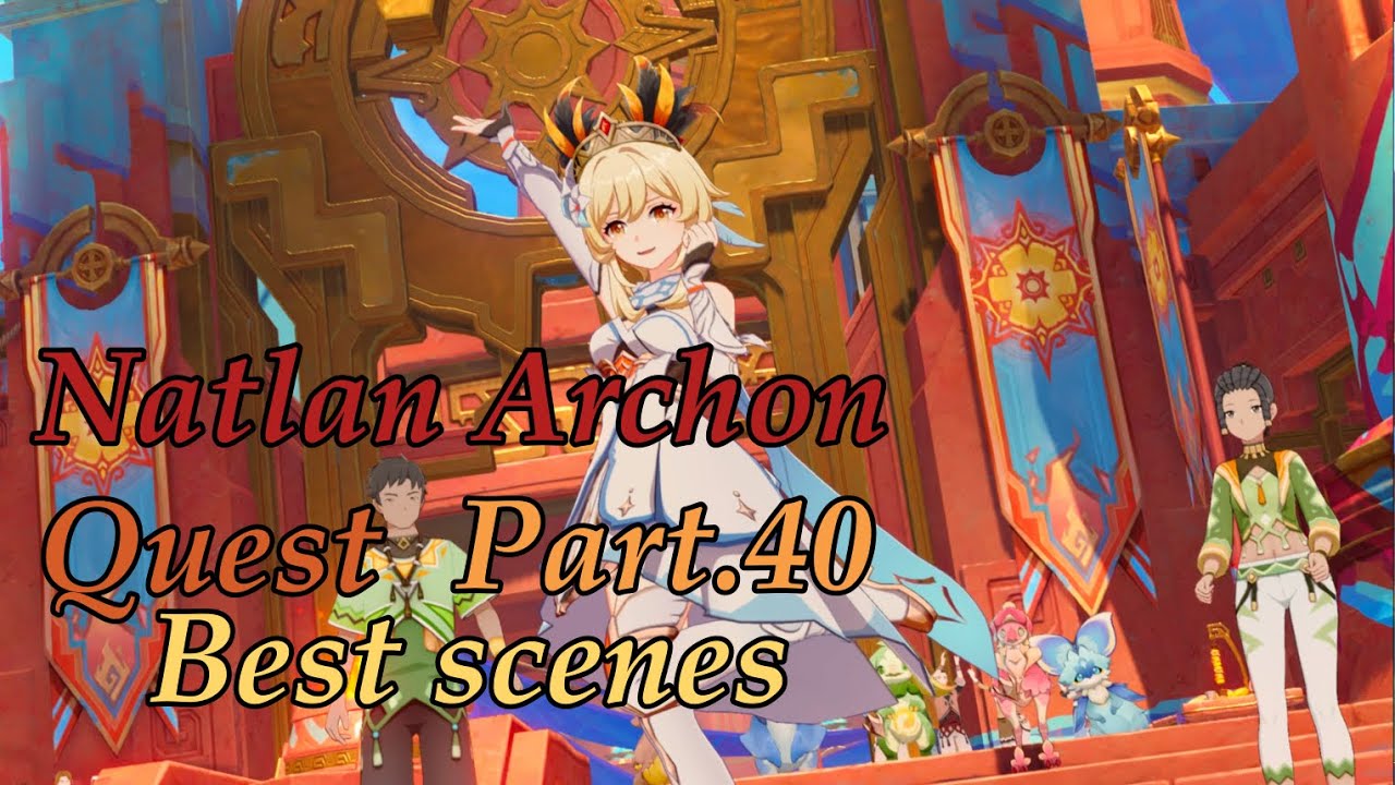 Natlan Archon Quest part.40 best scenes - YouTube