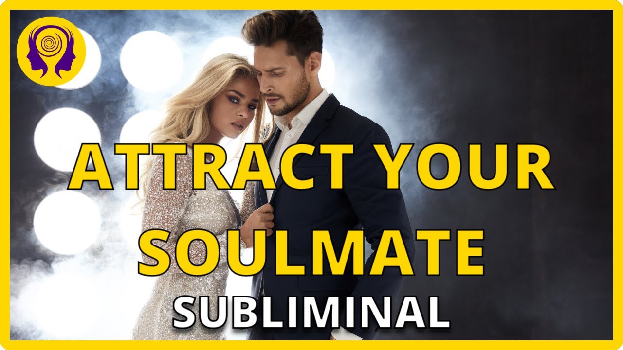 ★ATTRACT YOUR SOULMATE★ Find Your True Love! - SUBLIMINAL Visualization ...