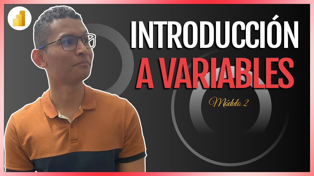 7 - Introducción a Variables en Lenguaje DAX | Módulo 2 - Lección 7 ...