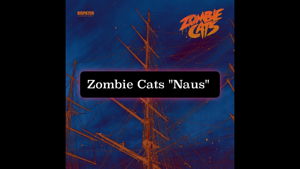 Zombie Cats - Naus - Dispatch Recordings 157 - YouTube