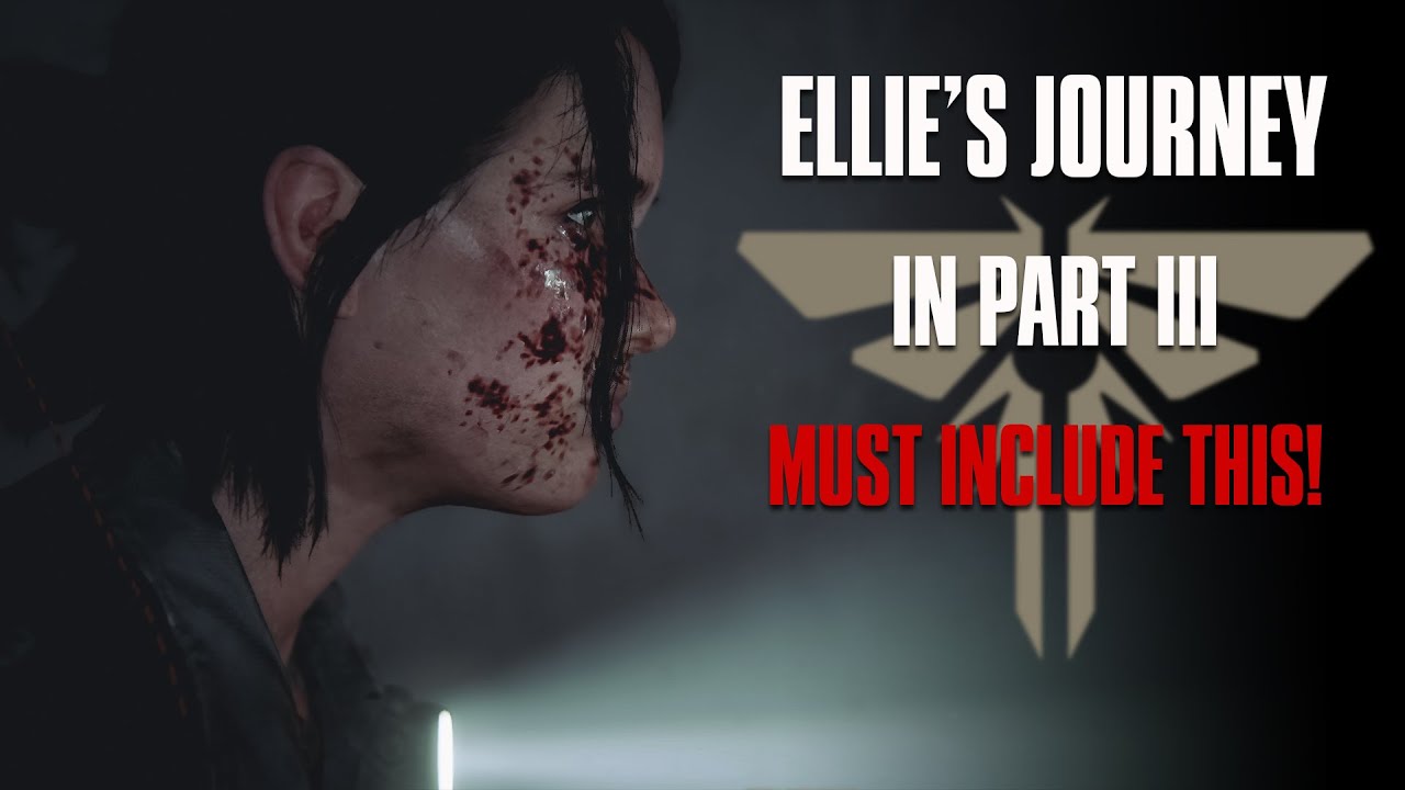 Ellie’s Journey in The Last of Us Part III MUST Include This - YouTube