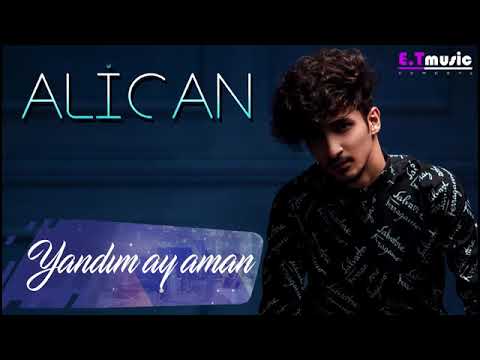 Alican-yandım ay aman ay aman