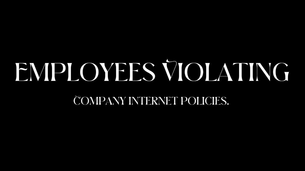 Employees Violating Company Internet Policies (HTH558) - YouTube