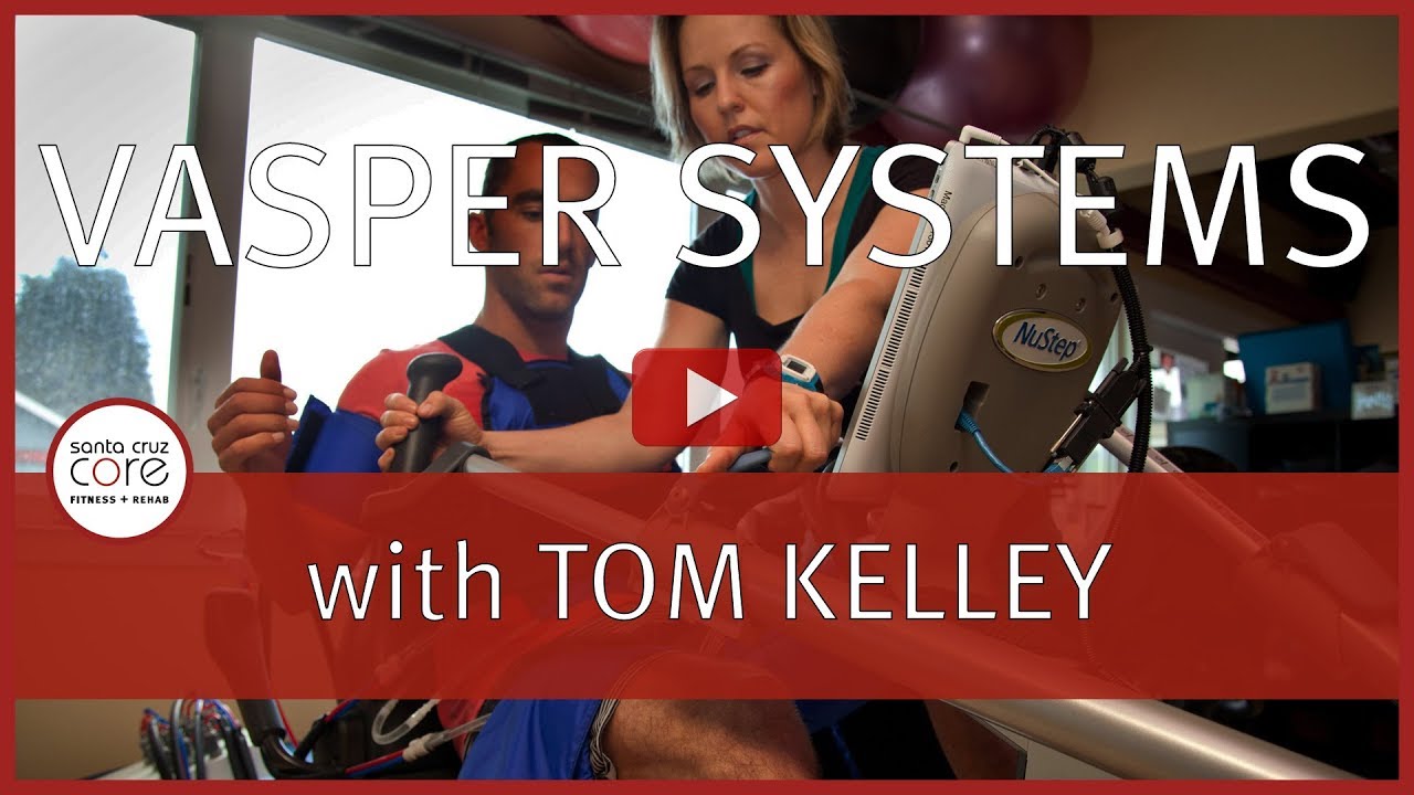Tom Kelly Vasper Machine Testimonial at Santa Cruz CORE Fitness + Rehab ...