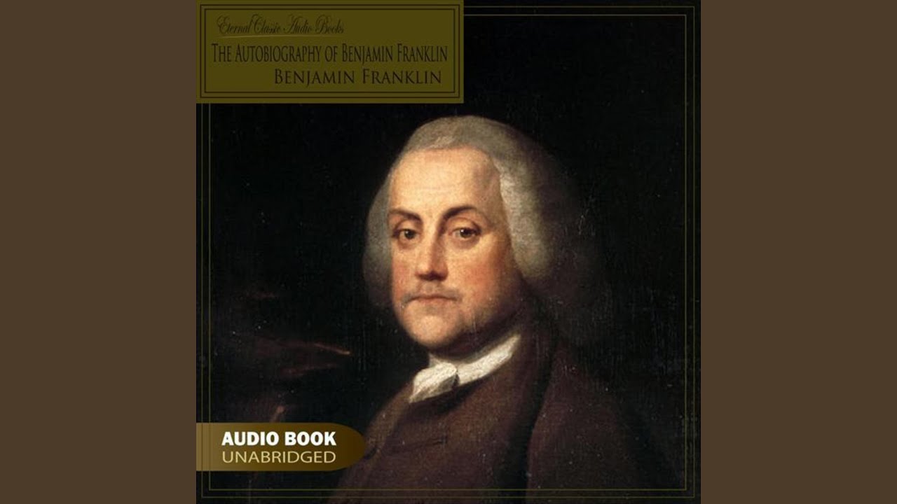 The Autobiography of Benjamin Franklin - Part 1 - YouTube