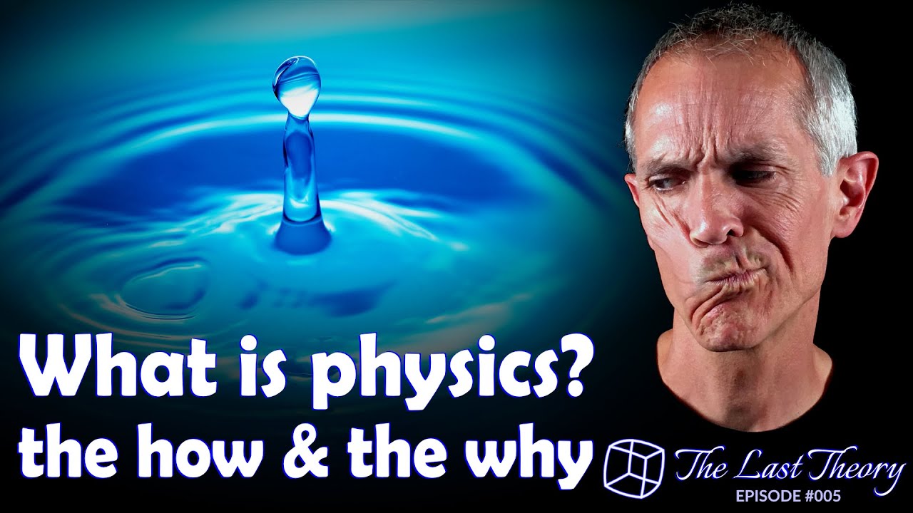 What is physics? the how and the why - YouTube