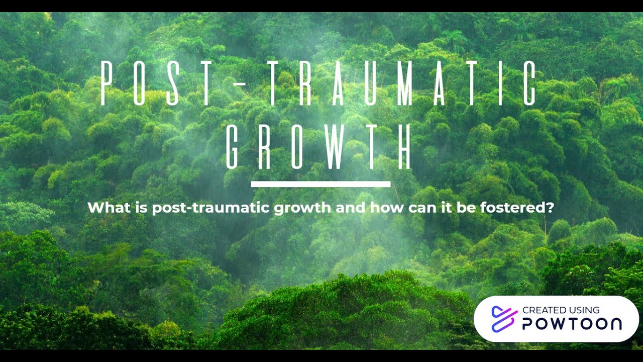 Post-traumatic growth: What is post-traumatic growth and how can it be ...