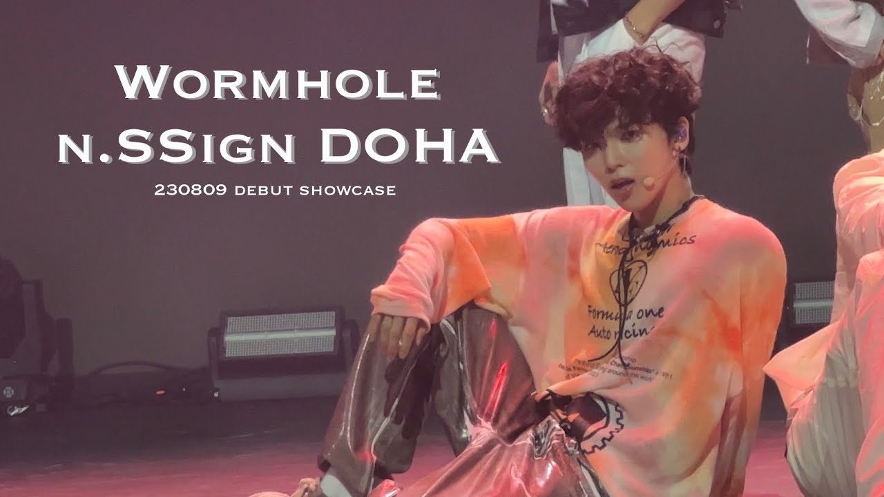 230809 엔싸인 도하 - 웜홀(Wormhole) 직캠 n.SSign DOHA focus cam @n.SSign debut ...