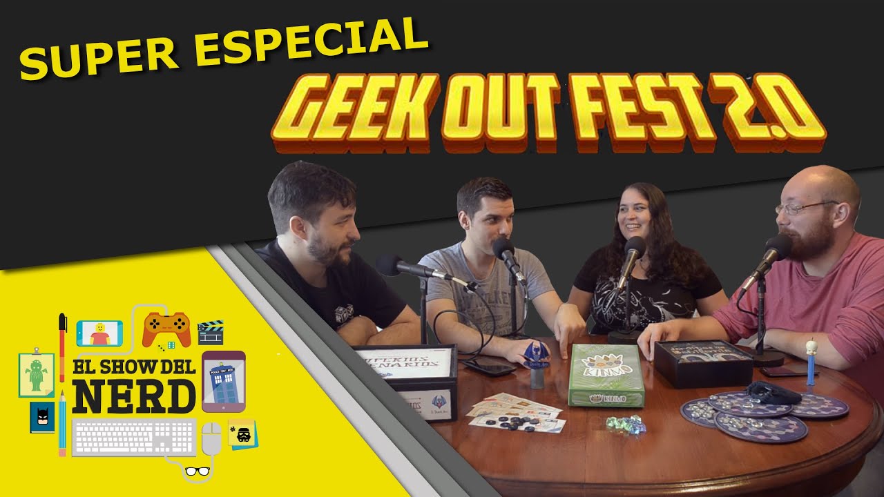El Show del Nerd SUPER ESPECIAL: "GEEK OUT FEST 2.0" - YouTube