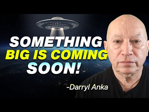 DARRYL ANKA: What’s Coming Next Will CHANGE HUMANITY FOREVER