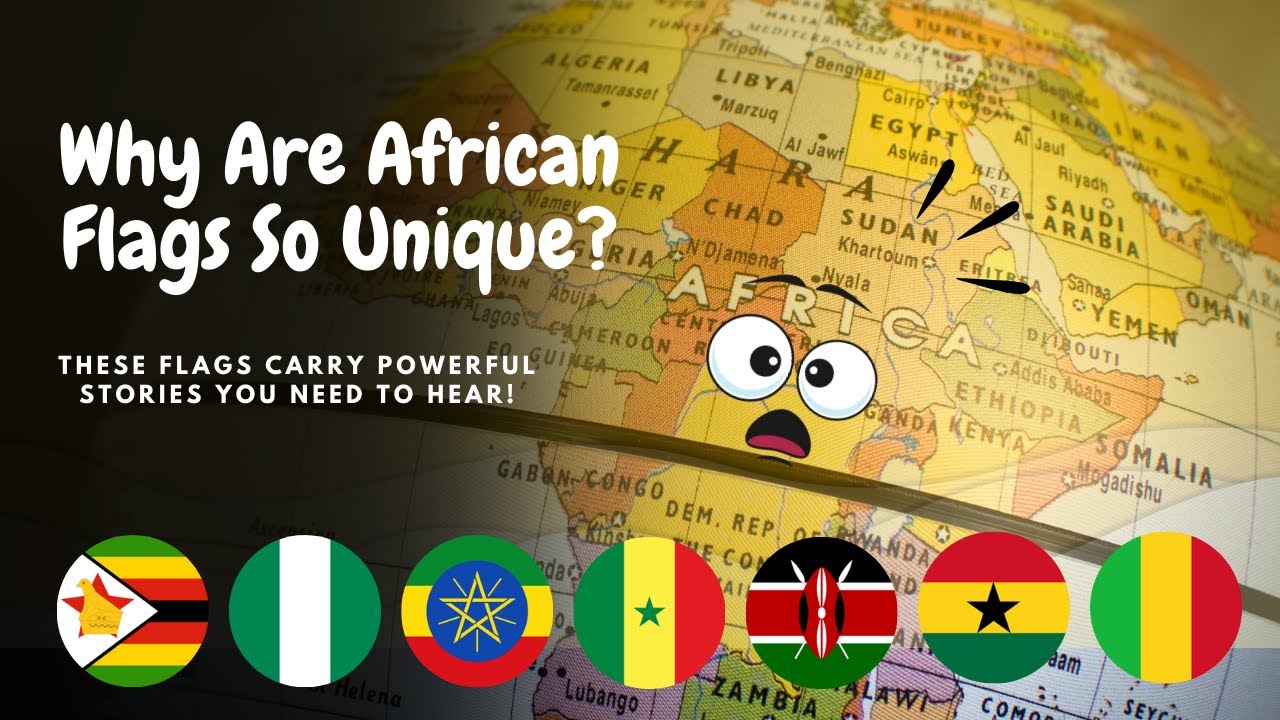 Why are African flags so unique? These flags carry powerful stories you ...