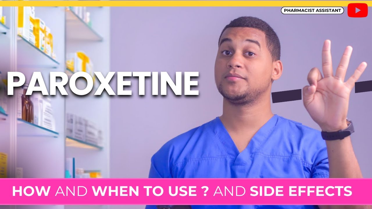 Paroxetine: How to Use It & 3 Common Side Effects - YouTube