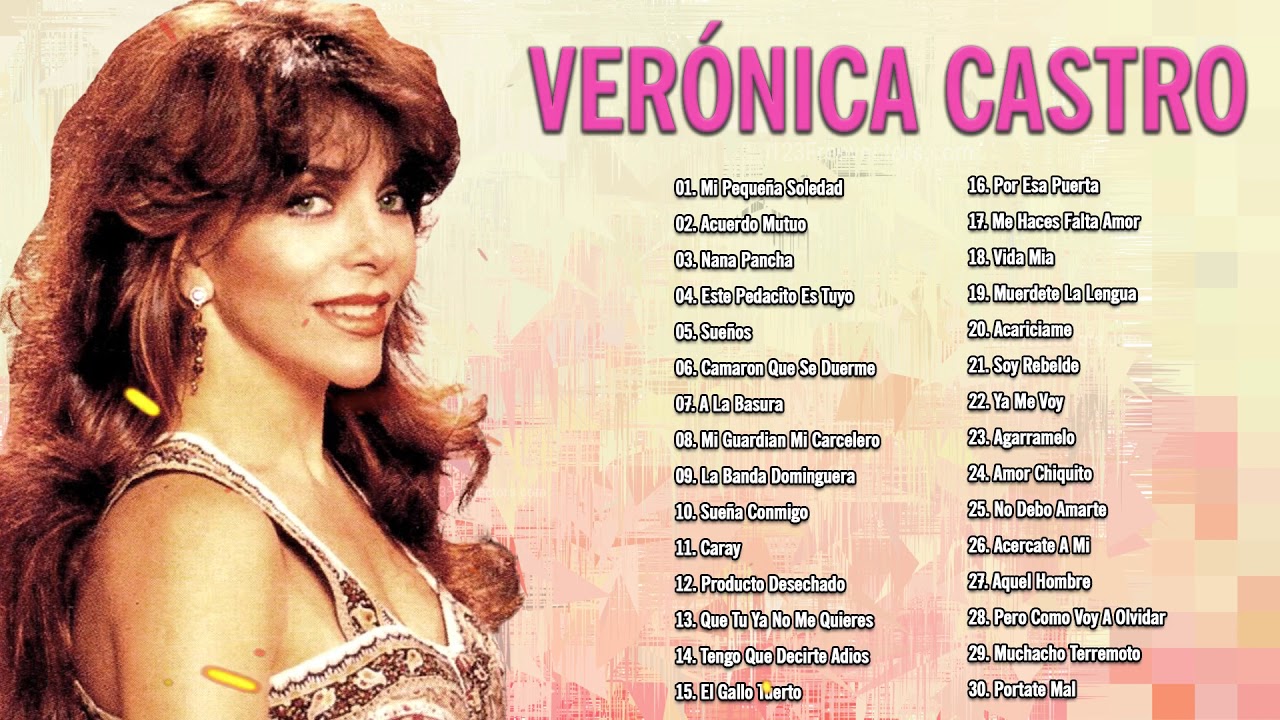 VERÓNICA CASTRO SUS MÁS HERMOSAS CANCIONES - 30 GRANDES ÉXITOS, SUS ...