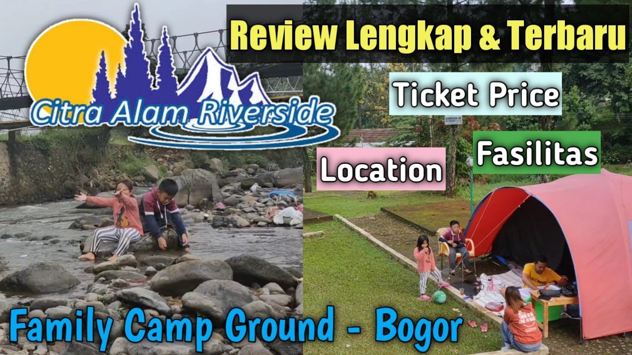 CITRA ALAM RIVERSIDE BOGOR TERBARU 2021 | CAMPING KELUARGA - YouTube