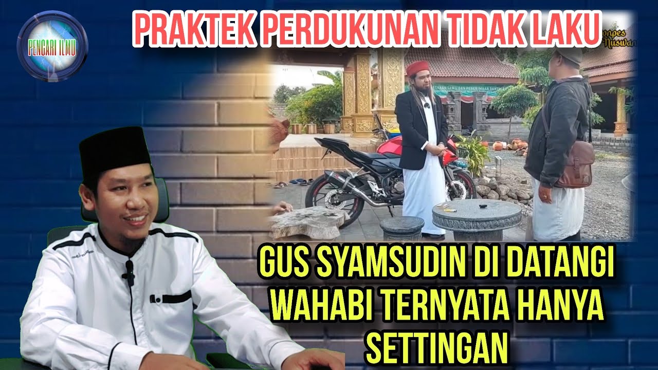 Praktek Perdukunan Tidak Laku Gus Syamsudin Serang Salafi - YouTube