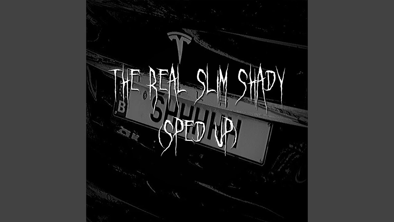the real slim shady (sped up) - YouTube