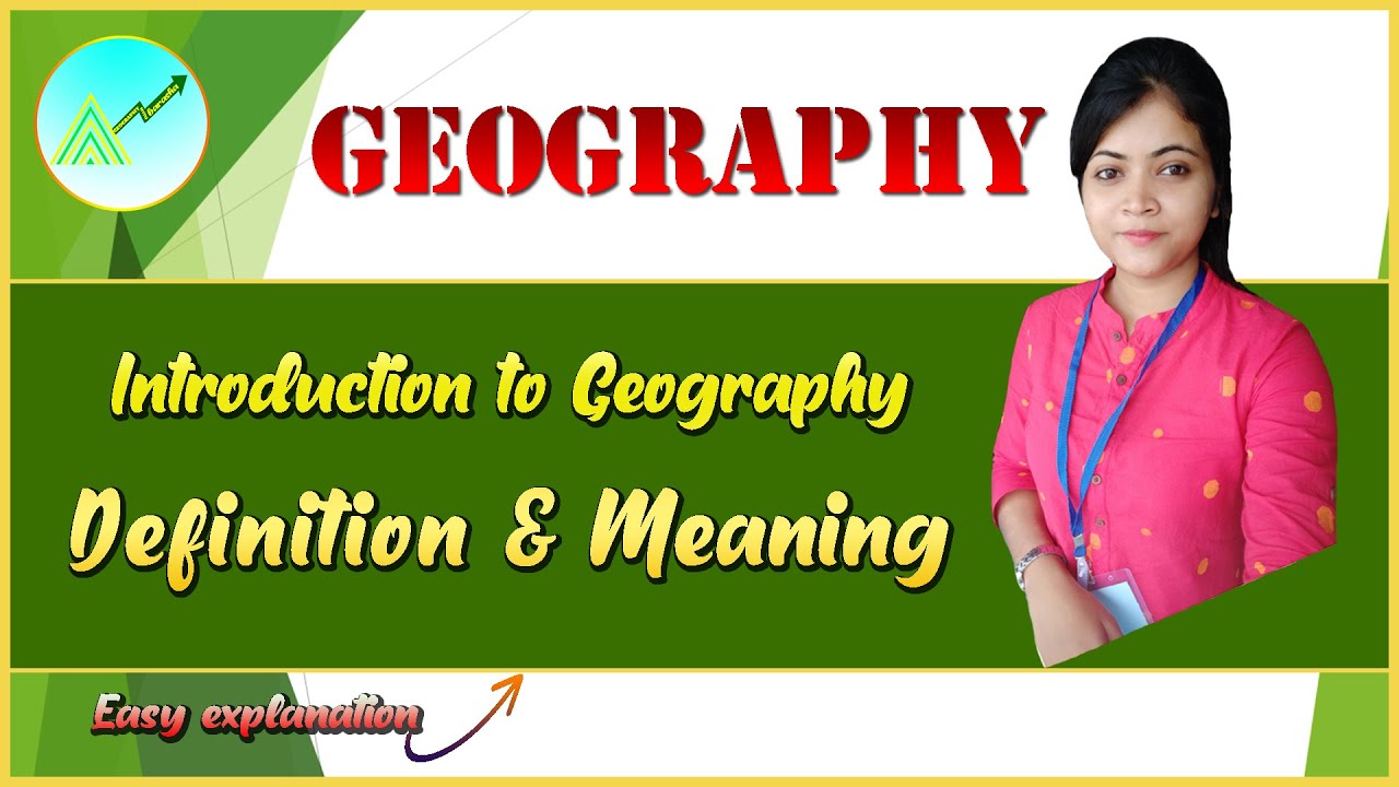 Introduction To Geography What Is Geography Definition Of Geography introduction-to-geography-what-is-geography-definition-of-geography
