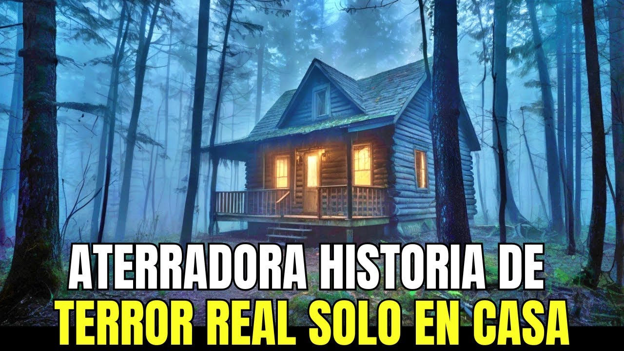 Aterradora historia de terror real solo en casa - YouTube