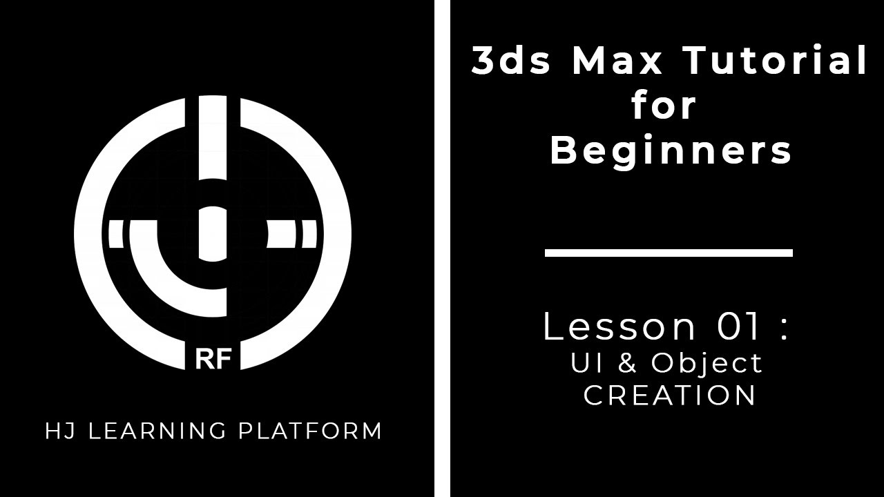 UI & Object Creation I Lesson 01 I 3ds Max Modeling I Beginner Tutorial ...