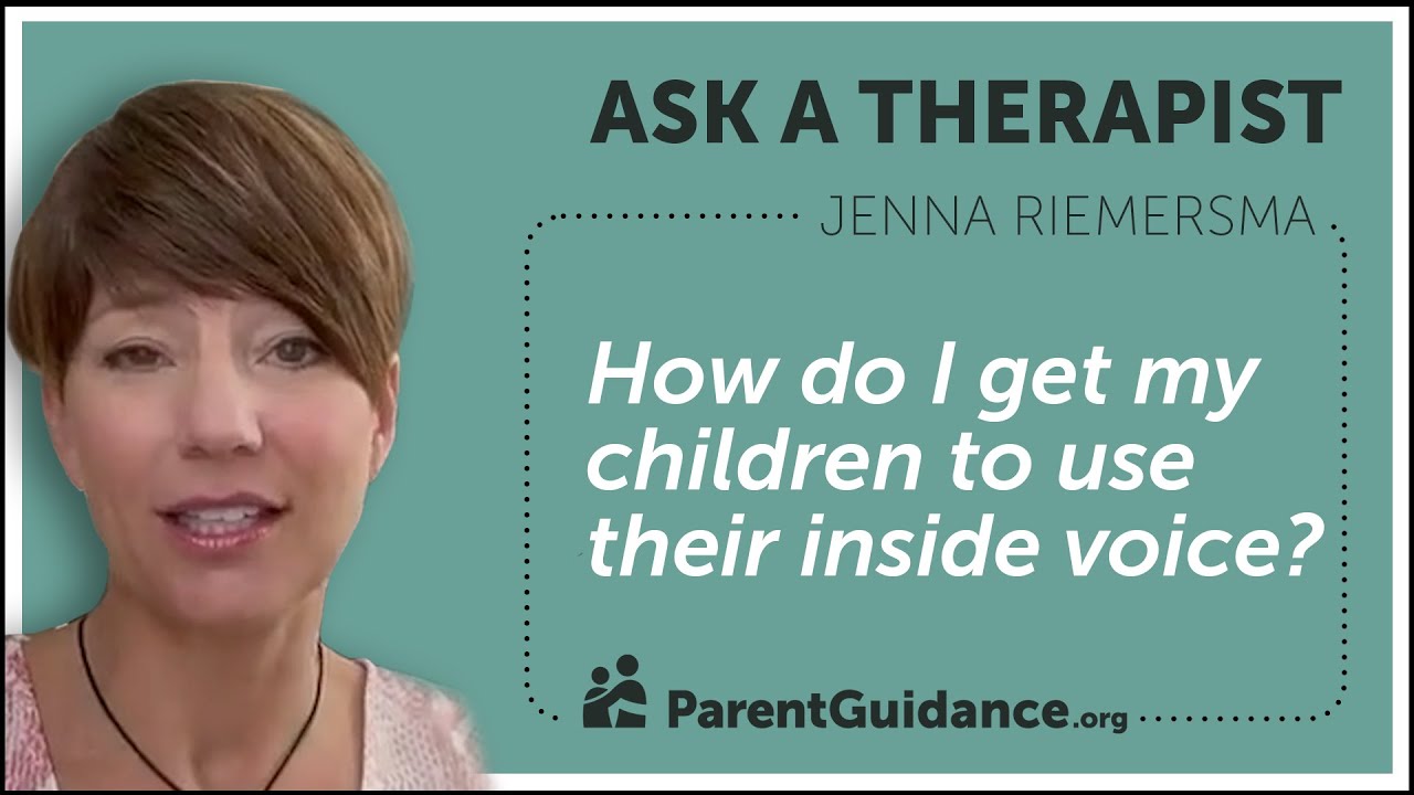 How do I get my children to use inside voices? | Ask a Therapist - YouTube