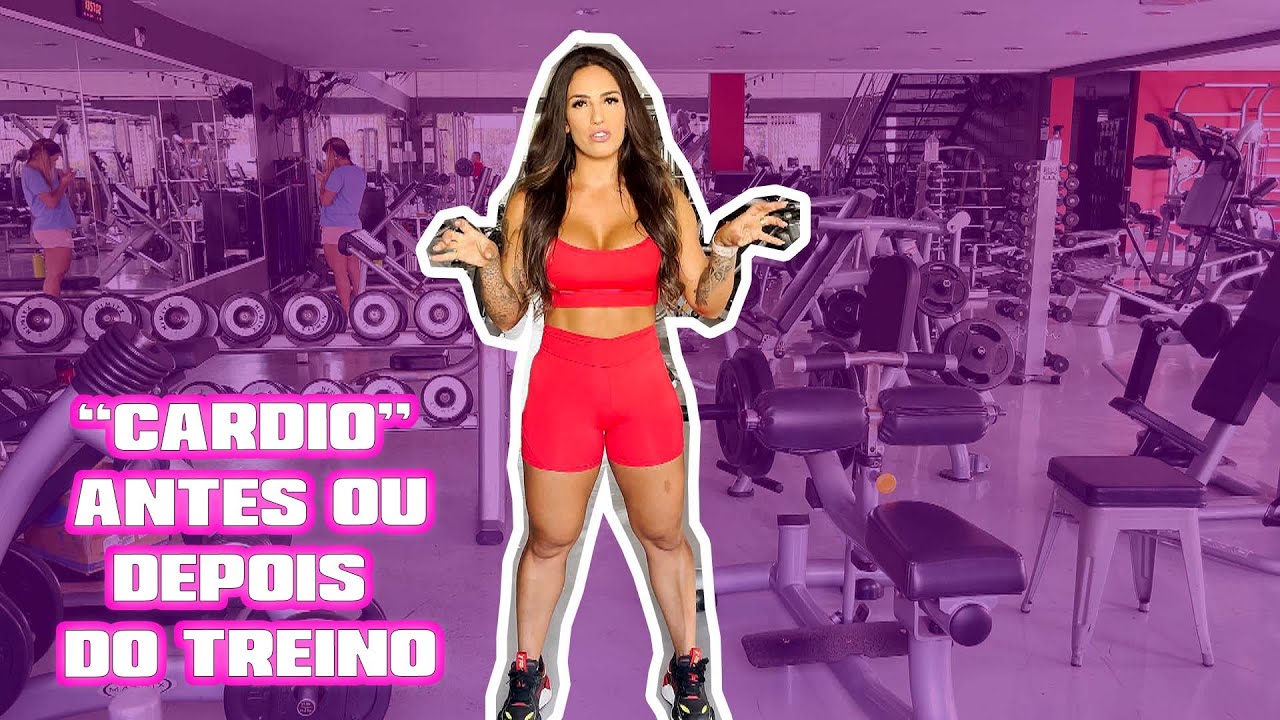 CARDIO ANTES OU DEPOIS DO TREINO 🤷‍♀️ ? ALINE ANTIQUEIRA 💕 - YouTube