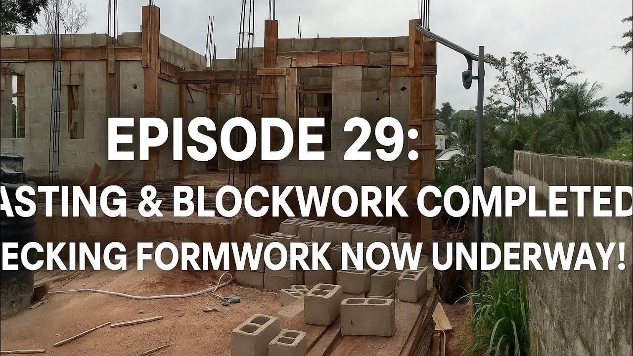 Episode 29: Casting & Blockwork Completed | Decking Formwork Now ...