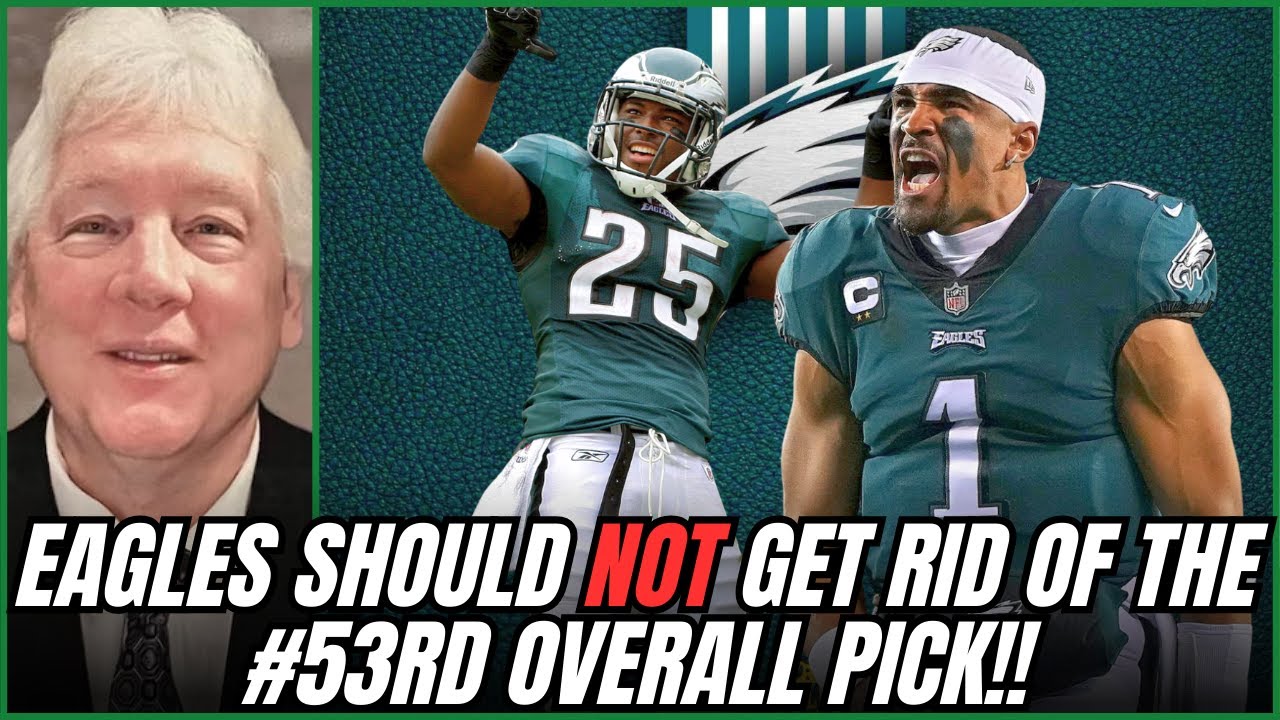 Eagles Have DOMINATED the 53rd Overall Pick in Past Drafts! Bob ...
