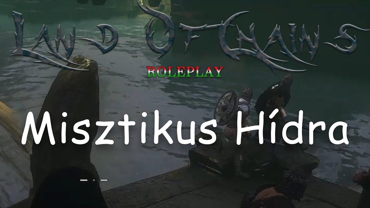 Conan Exile RP Hun Land Of Chains Szerver Misztikus Hídra - YouTube