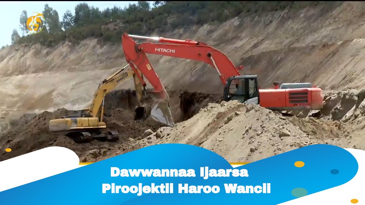 Dawwannaa Ijaarsa Piroojektii Haroo Wancii - YouTube