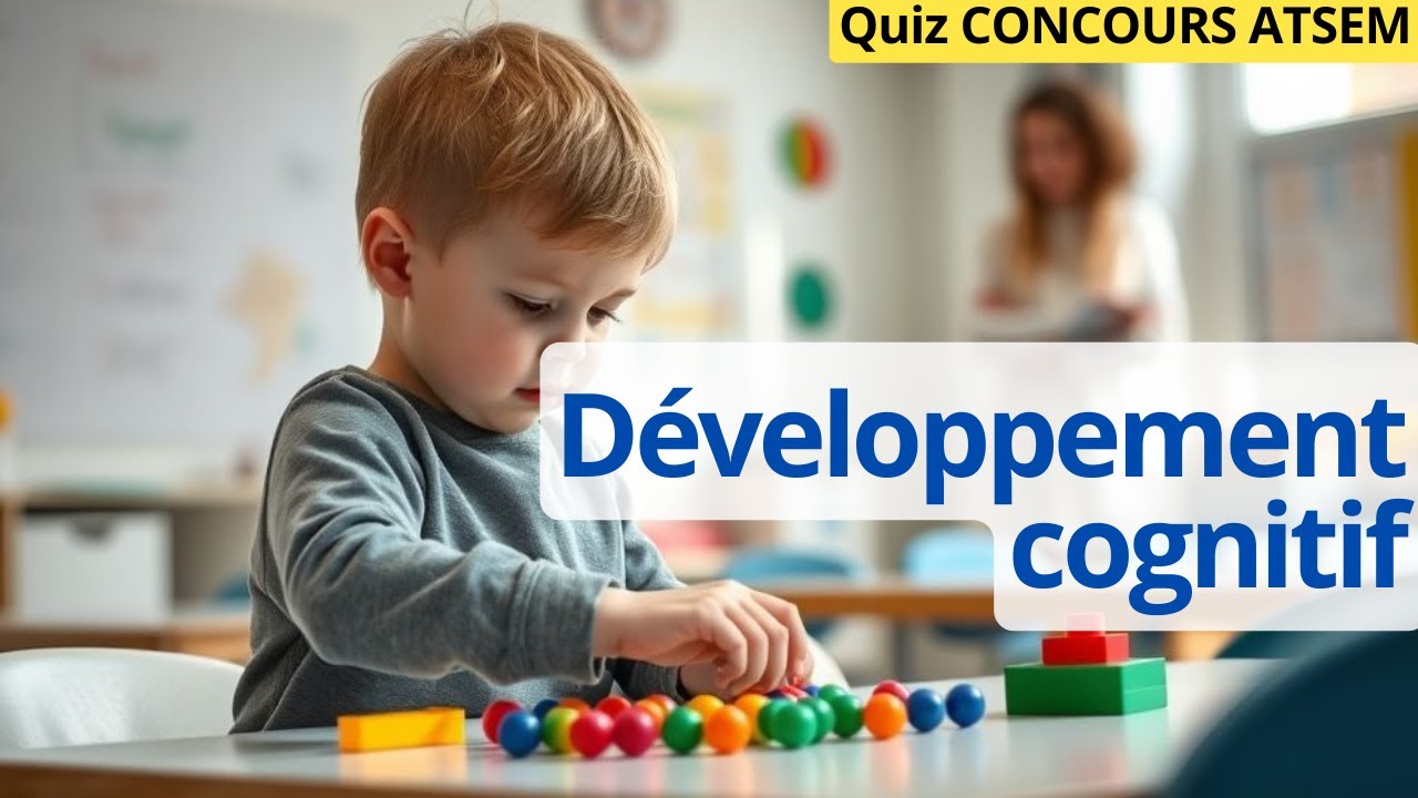 QCM Concours ATSEM - 20 Questions "Développement cognitif" - YouTube