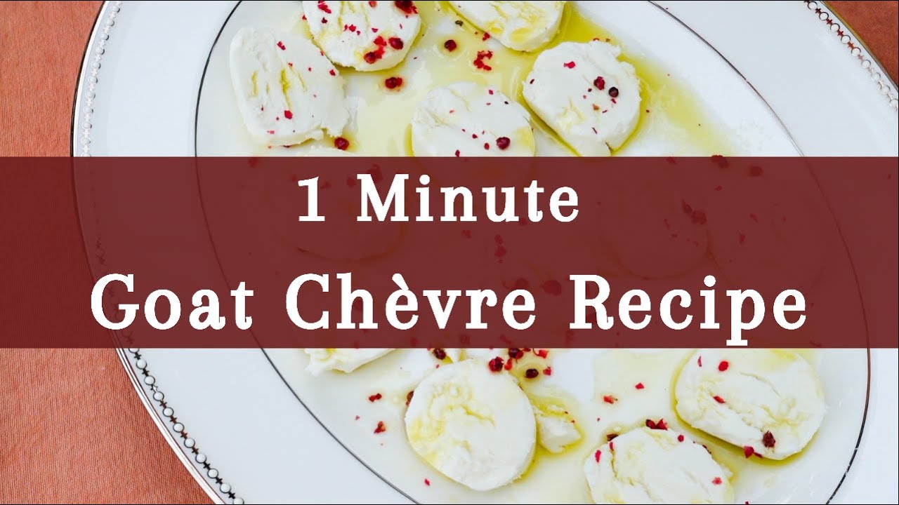 1 Minute Goat Chèvre Recipe- Le Bon Fromage - YouTube