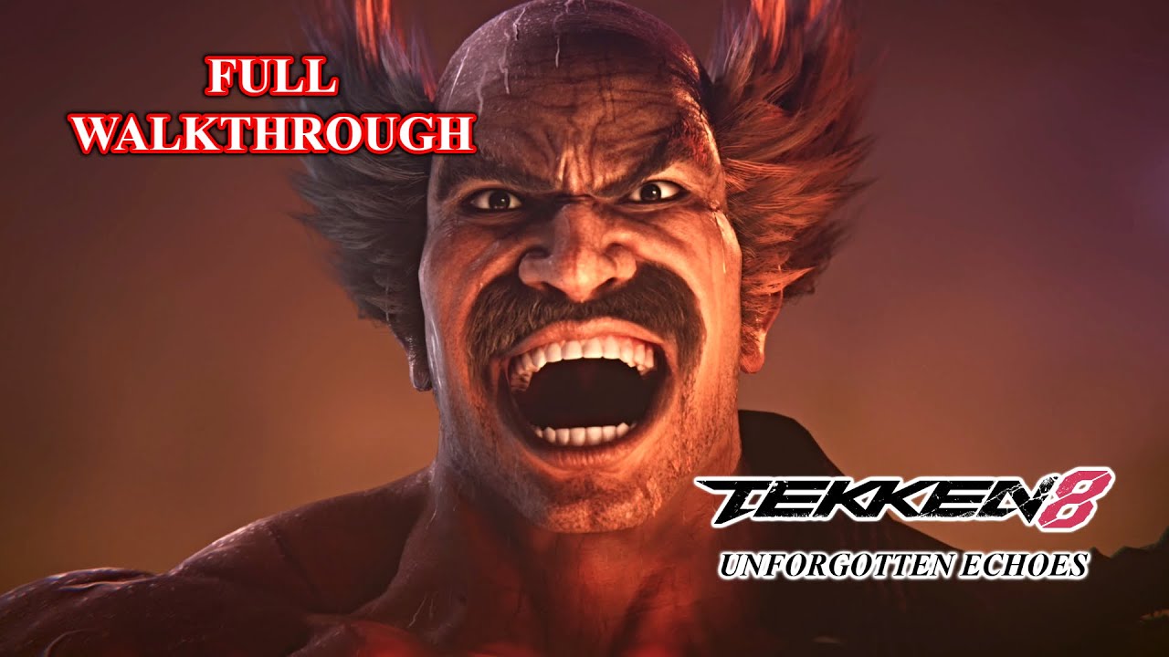 Tekken 8: Unforgotten Echoes Full Gameplay Walkthrough [DLC] [Complete ...