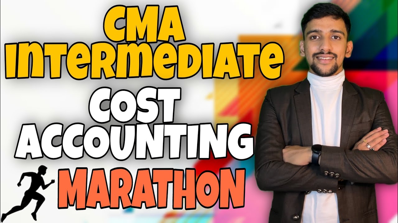 CMA INTER COST ACCOUNTING MARATHON | CMA INTER COSTING 1 DAY BEST ...