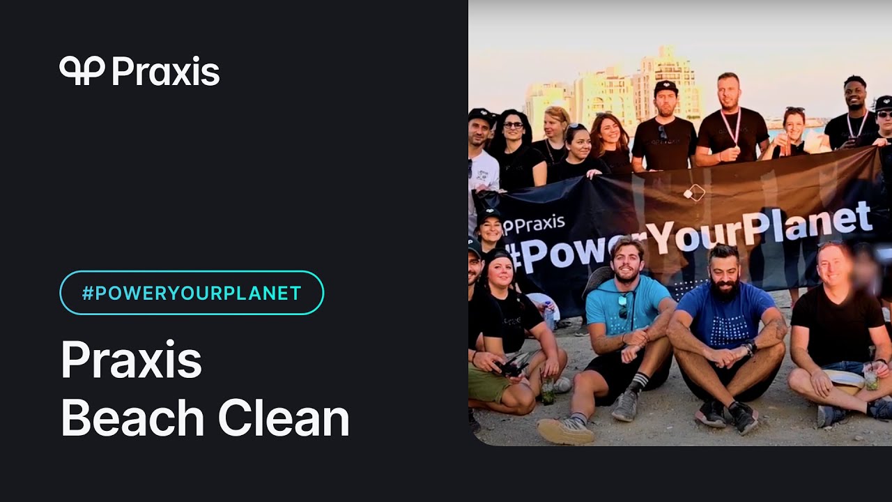 Praxis Tech Launches Our #PowerYourPlanet Campaign - The Praxis Beach ...