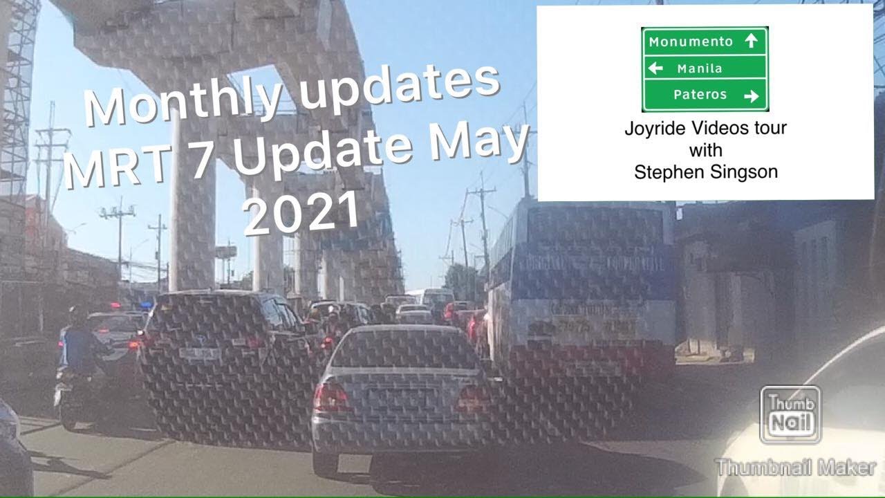 Monthly updates MRT 7 update May 2021 - YouTube