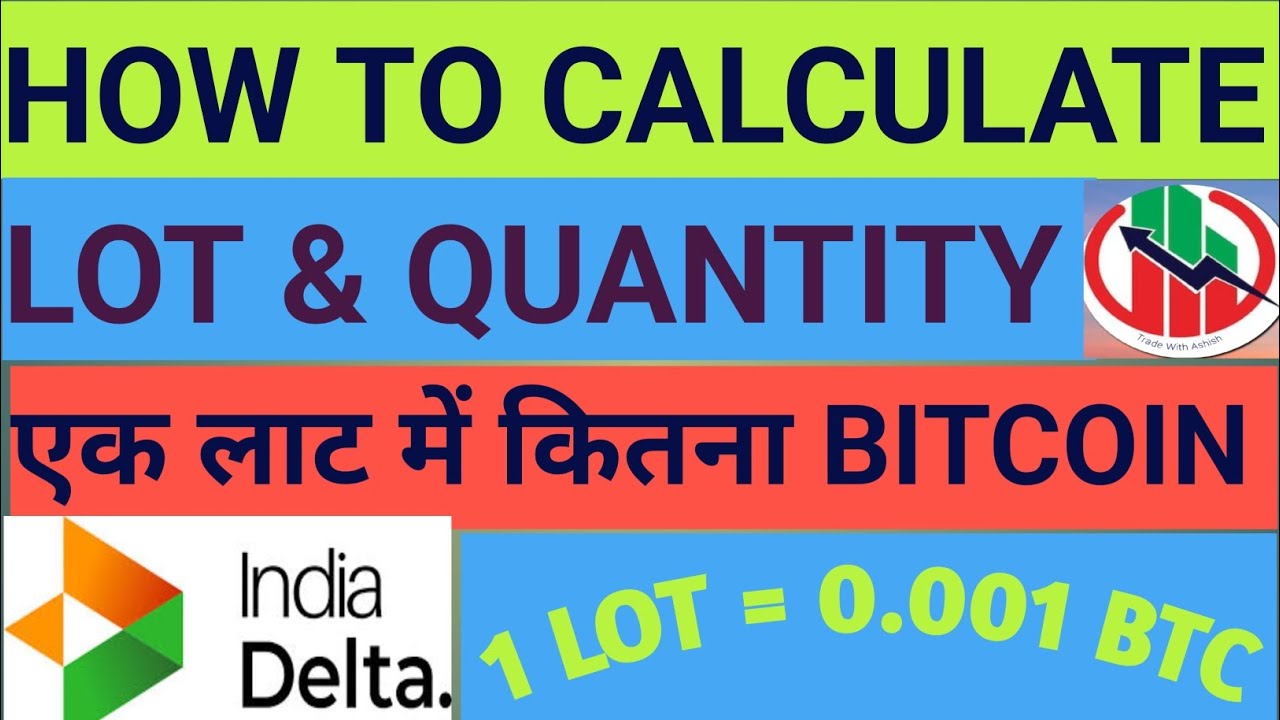 Trade with Ashish/ How to calculate Bitcoin Lot Size Delta Exchange ...