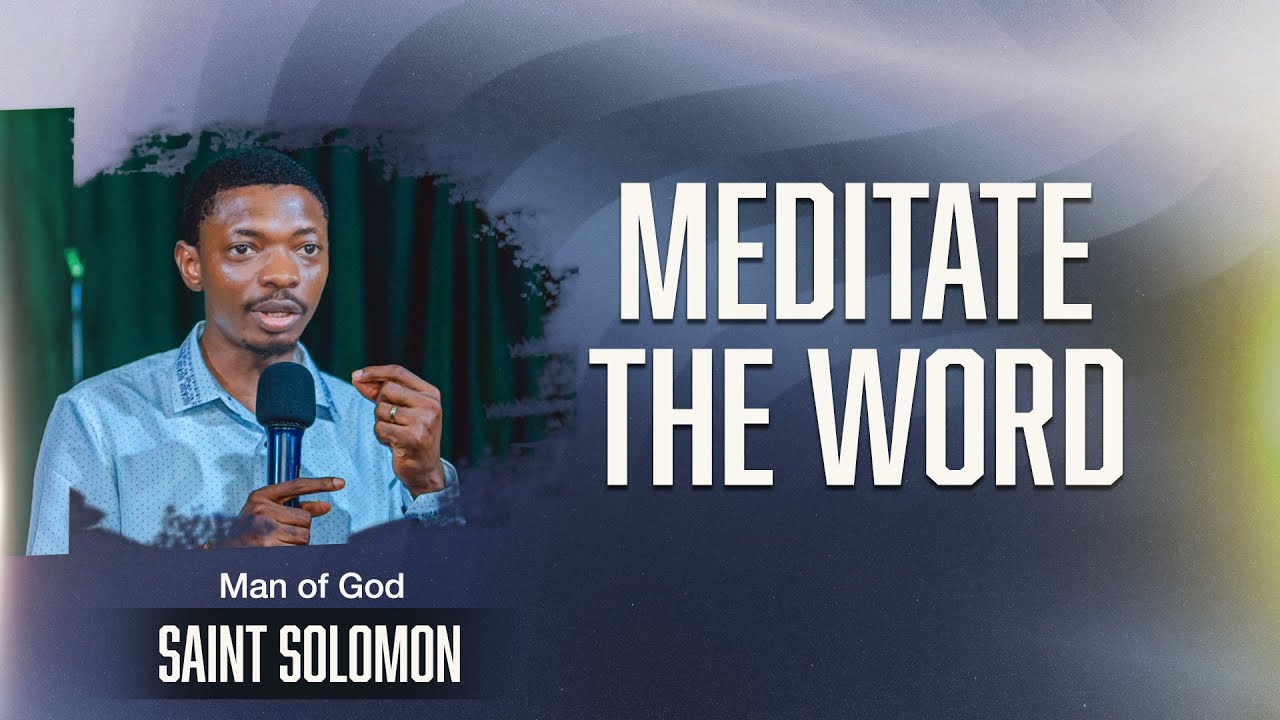Meditate the Word | saint Solomon | Ncjcm official - YouTube