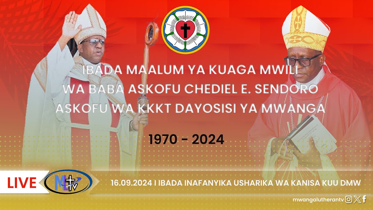 IBADA MAALUM YA KUAGA MWILI WA BABA ASKOFU CHEDIEL ELINAZA SENDORO ...